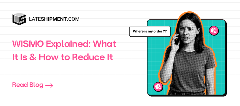 What is WISMO and How to Reduce It