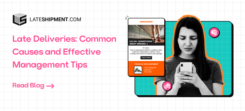 What Causes Late Delivery and How to Manage It?