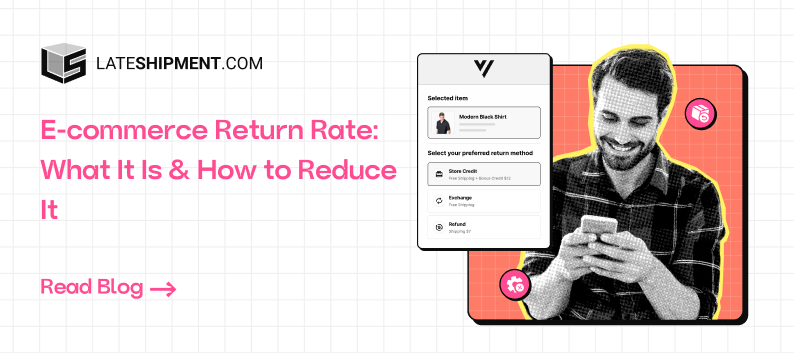What is E-commerce Return Rate and How Can You Reduce It?