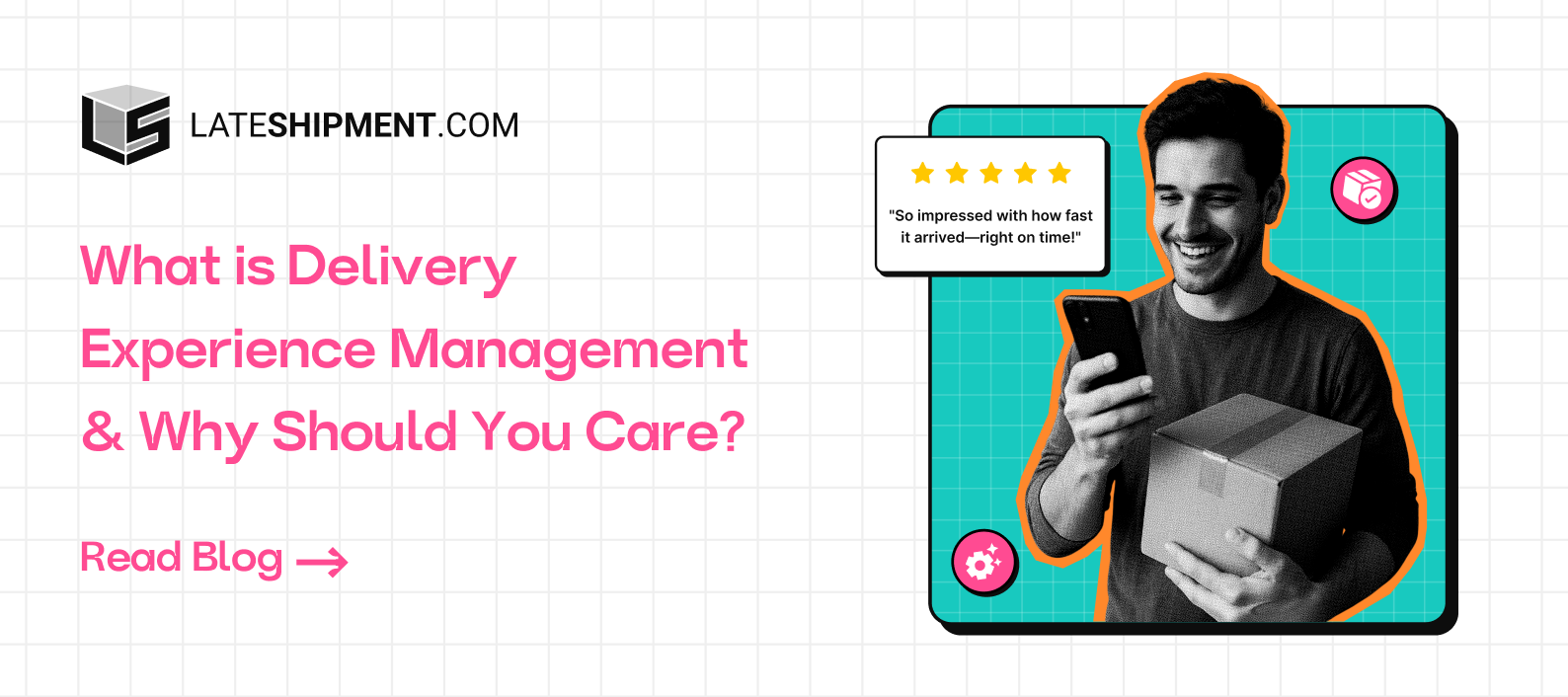 What Is Delivery Experience Management & How To Implement