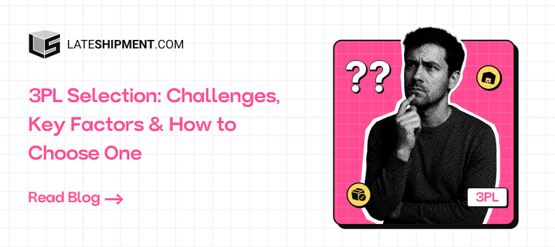 3PL Selection Guide: How to Choose the Right Vendor